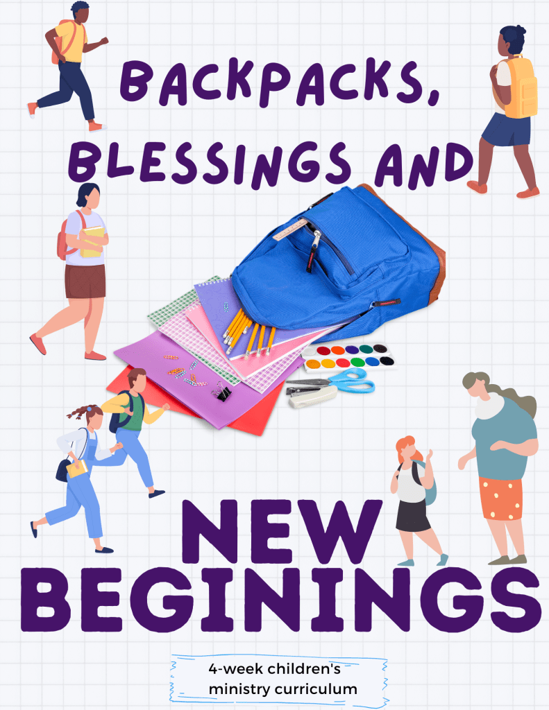 New: Back To School Children's Ministry Curriculum "Backpacks, Blessings, and New Beginnings ...